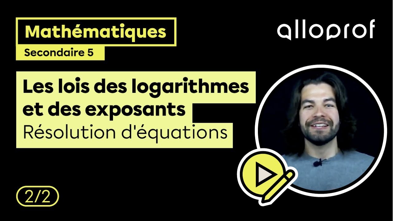 Les lois des logarithmes et des exposants : Résolution d'équations (2/2) | Mathématiques ...