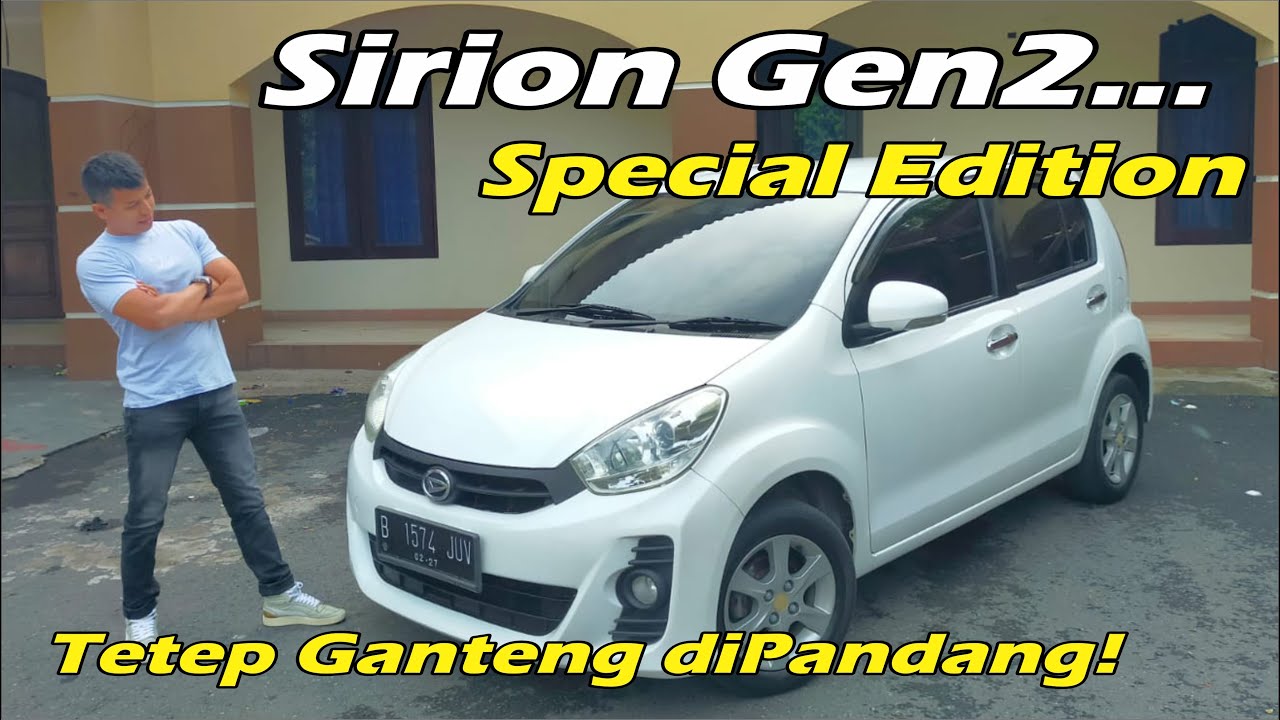 Review Sirion 2011 A/T || Sirion Gen 2 Spesial Edition! - YouTube