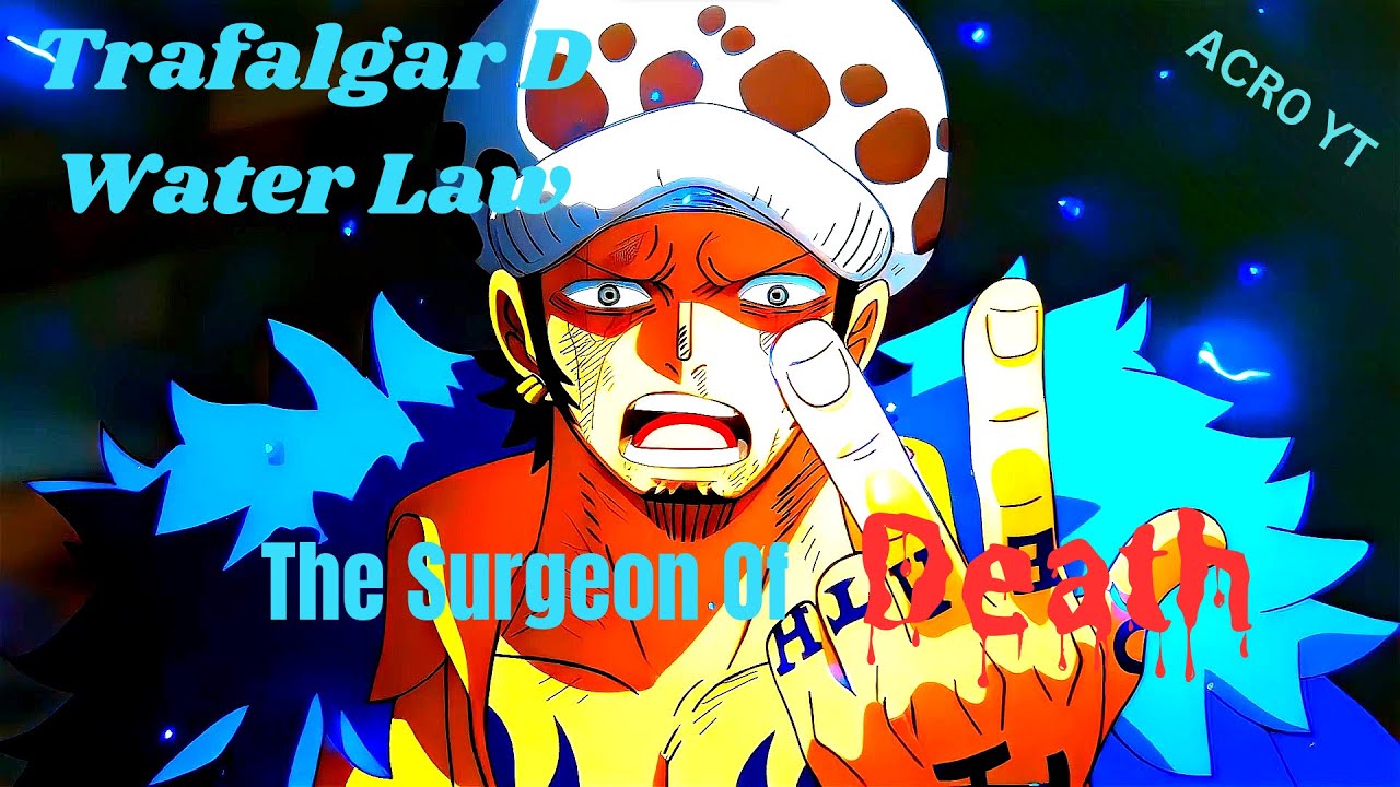 Trafalgar D Water Law - The Surgeon Of Death // ACR0 YT // Phonk Ego ...