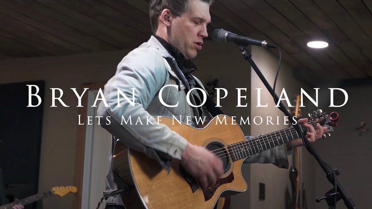 Bryan Copeland - Lets Make New Memories - YouTube