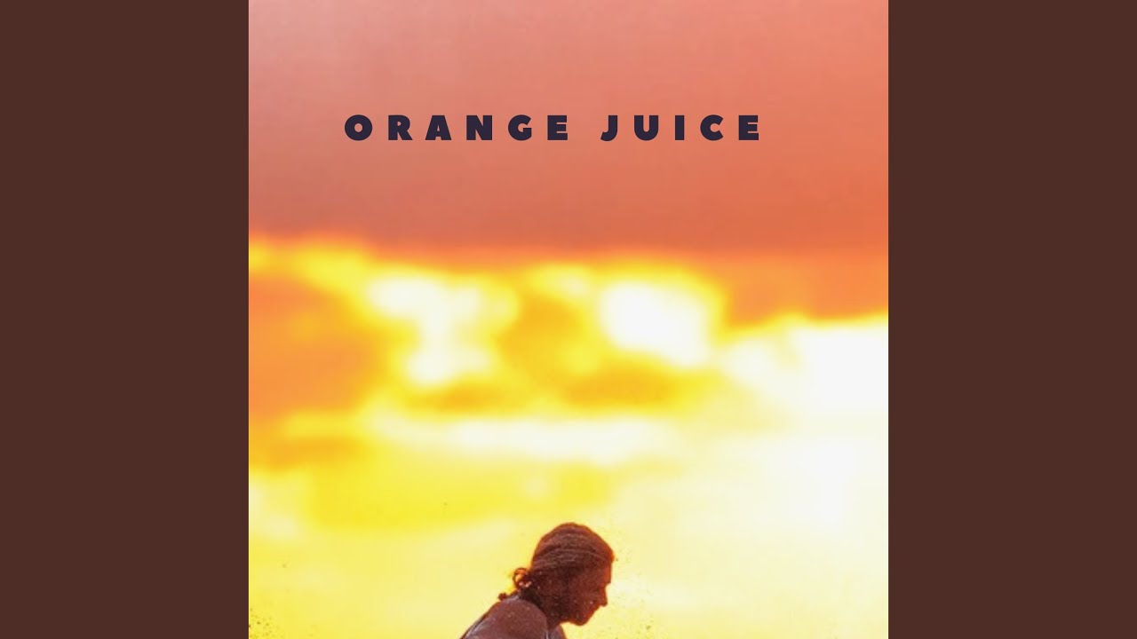 Orange juice - YouTube