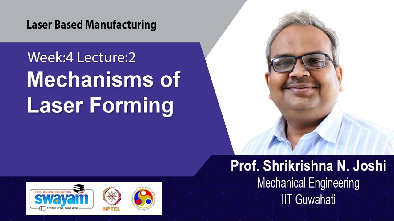 Lec 12: Mechanisms of Laser Forming - YouTube
