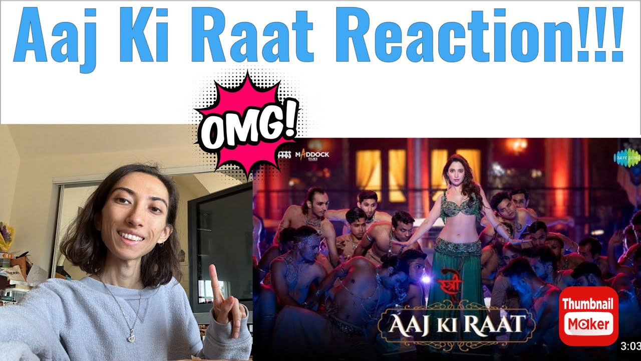 AMERICAN REACTION TO AAJ KI RAAT SONG STREE 2 TAMANNAAH BHATIA american-reaction-to-aaj-ki-raat-song-stree-2-tamannaah-bhatia
