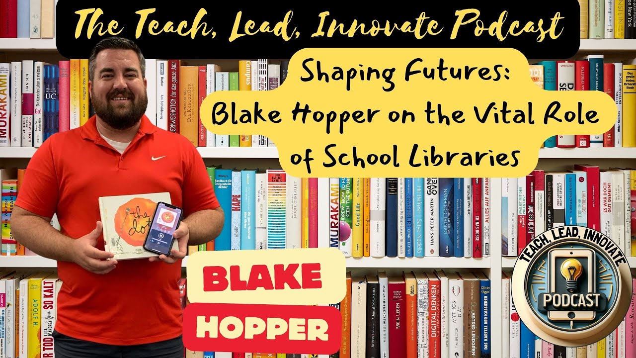 Shaping Futures: Blake Hopper on the Vital Role of School Libraries ...