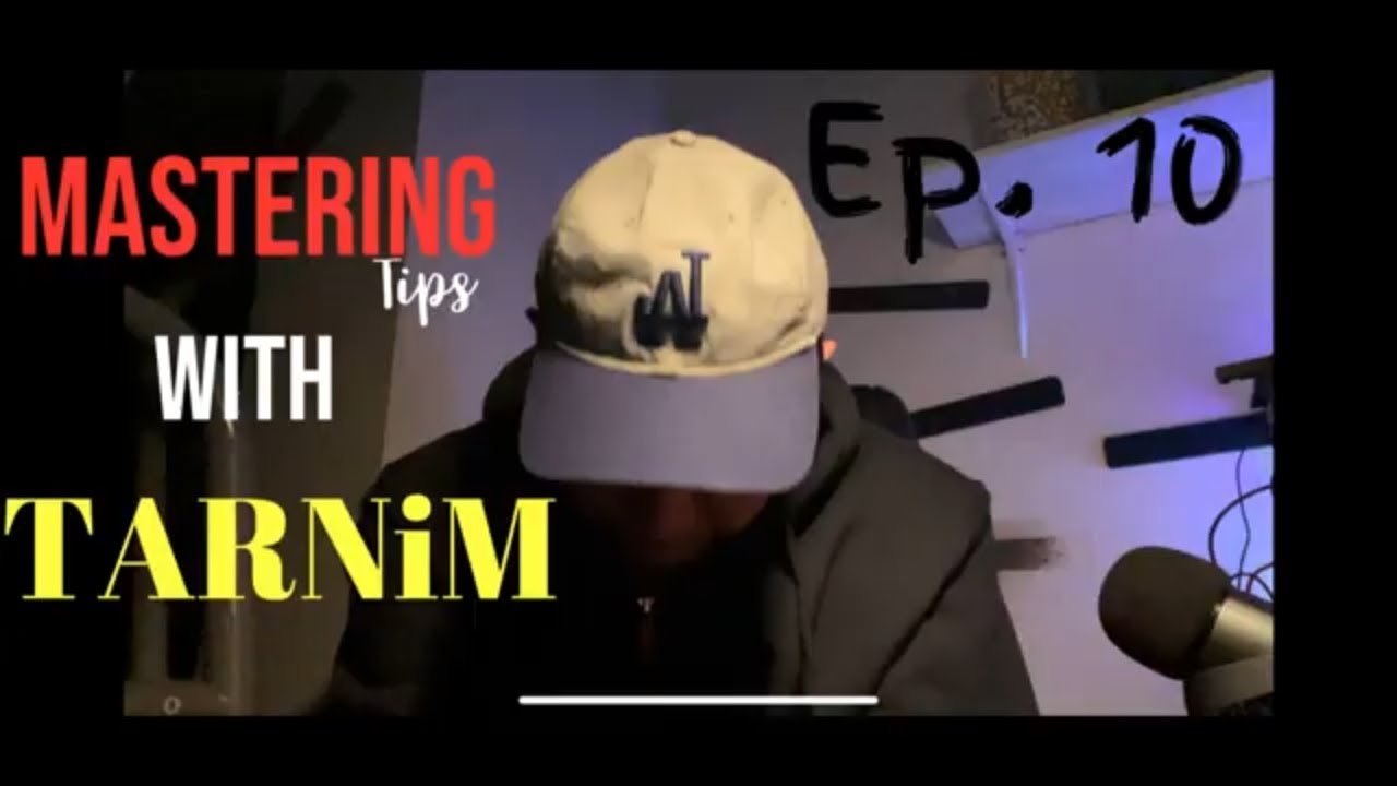 MASTERING WITH MIXING AND MASTERING WITH TARNIM EP.10 - YouTube