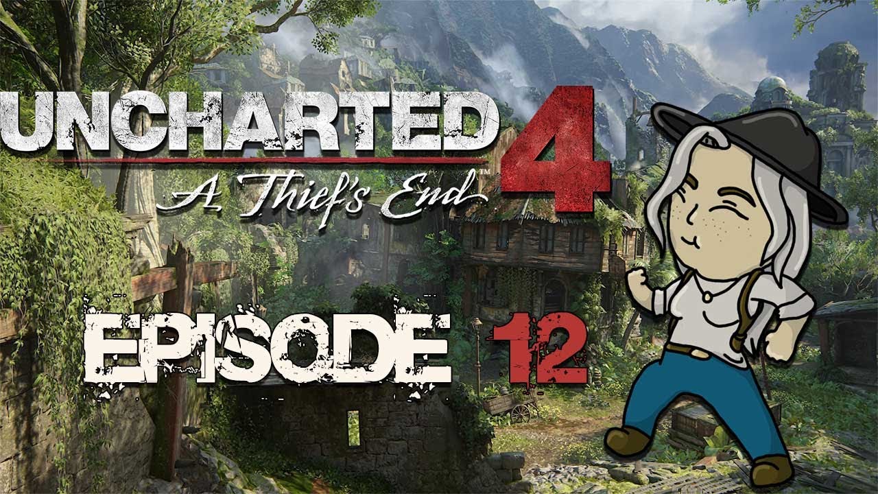 Just Some Troublesome Brothers! Uncharted 4: A Thief's End (Episode 12 ...