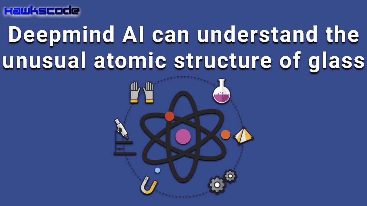 AI Understands Unusual Atomic Structure Of Glass | Artificial Intelligence | Details @hawkscode ...