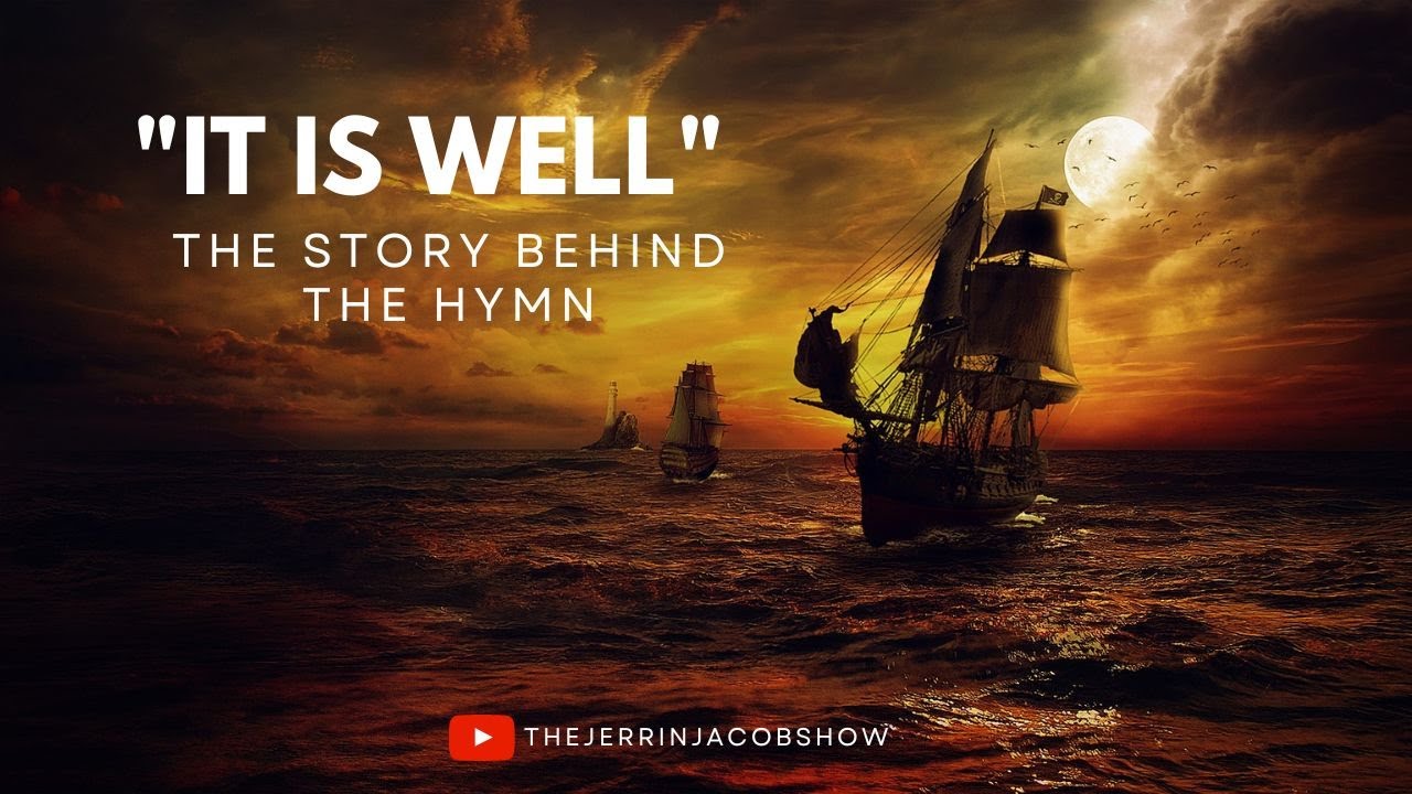 THE STORY BEHIND THE HYMN - "IT IS WELL" - YouTube