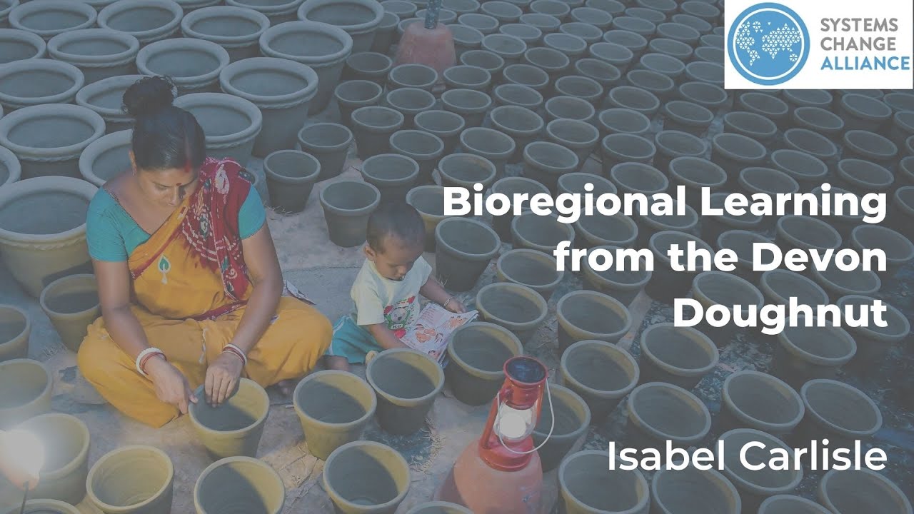 Isabel Carlisle - Bioregional Learning from the Devon Doughnut ...