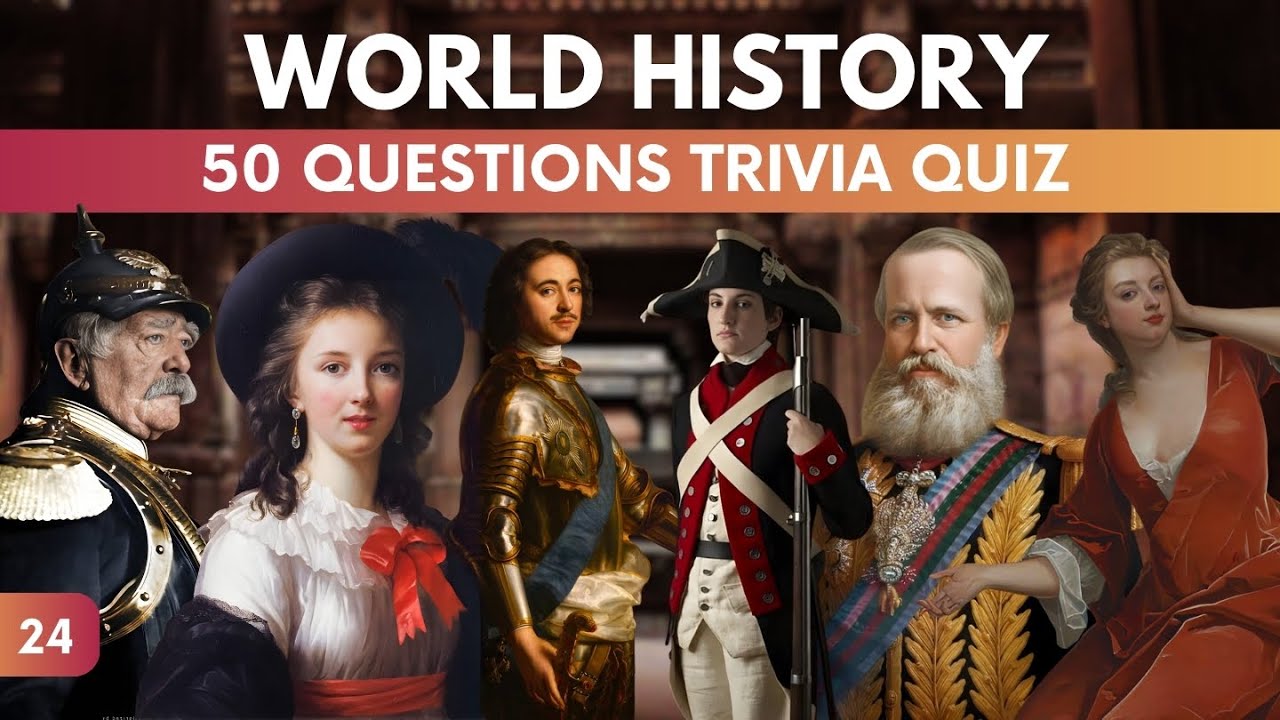 50 WORLD HISTORY TRIVIA QUESTIONS: Can You Score 40/50? - YouTube