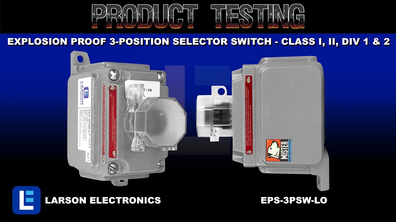 Explosion Proof 3-Position Selector Switch - Class I, II, Div 1 & 2 ...