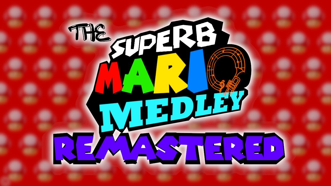 The Superb Mario Medley: Remastered - YouTube