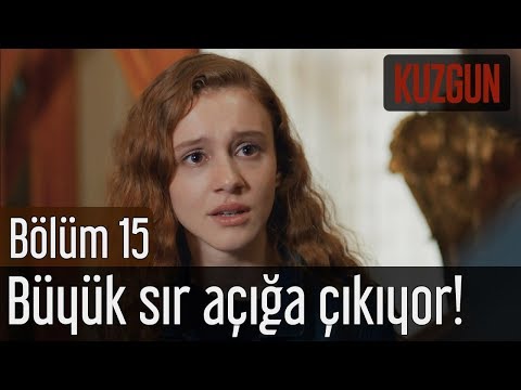 Kuzgun 15. Bölüm - Büyük Sır Açığa Çıkıyor!