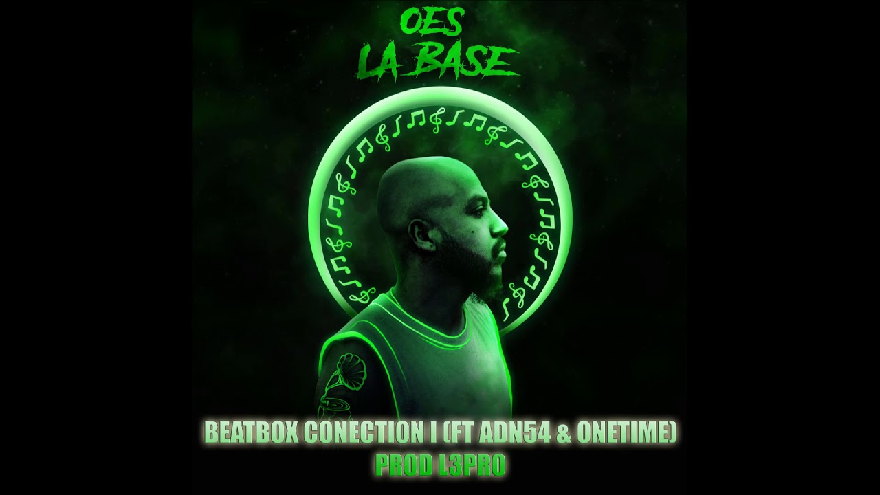 21 - beatbox conection I ft ADN54 & onetime - [beatbox instrumental ...