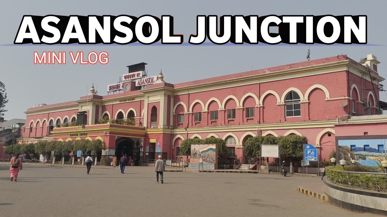 ASANSOL RAILWAYS STATION TOUR || ASANSOL JUNCTION BEAUTIFUL VIEW'S ...