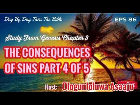EPS 86 - THE CONSEQUENCES OF SINS (Pt 4 of 5)- SINS BRINGS FEAR Gen. 3:7-8 - YouTube