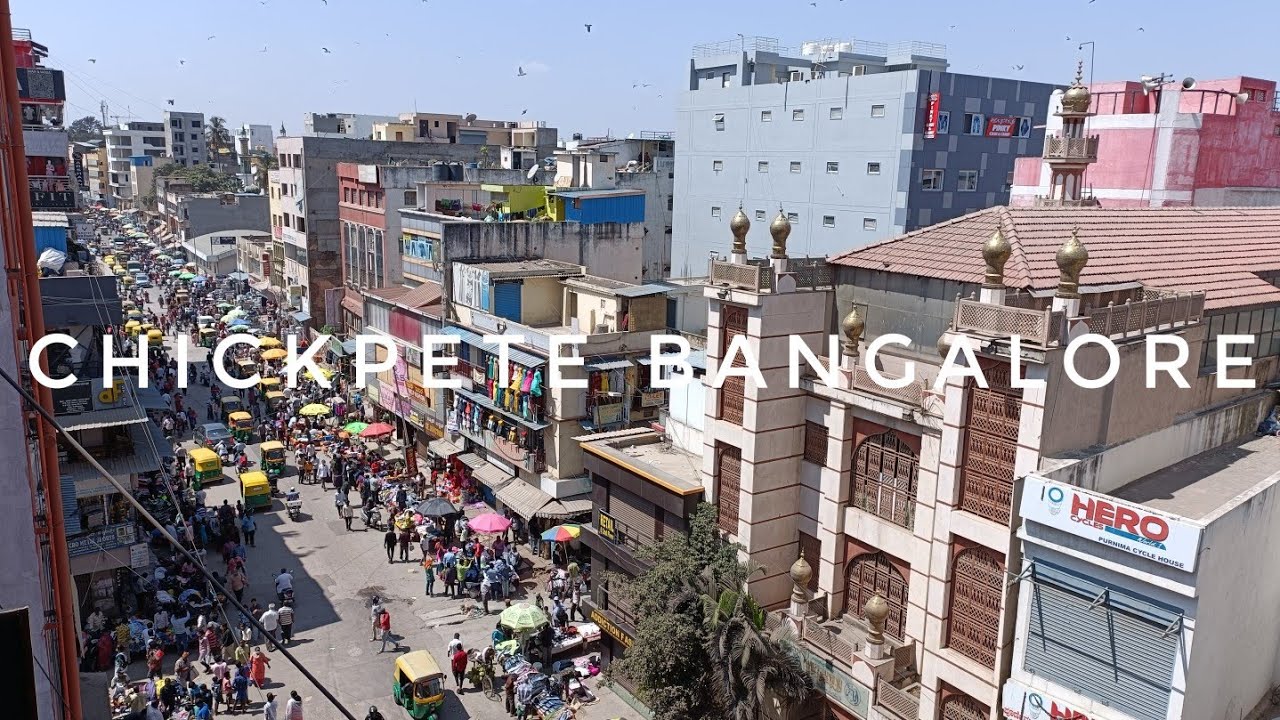 CHICKPETE,BANGALORE - YouTube