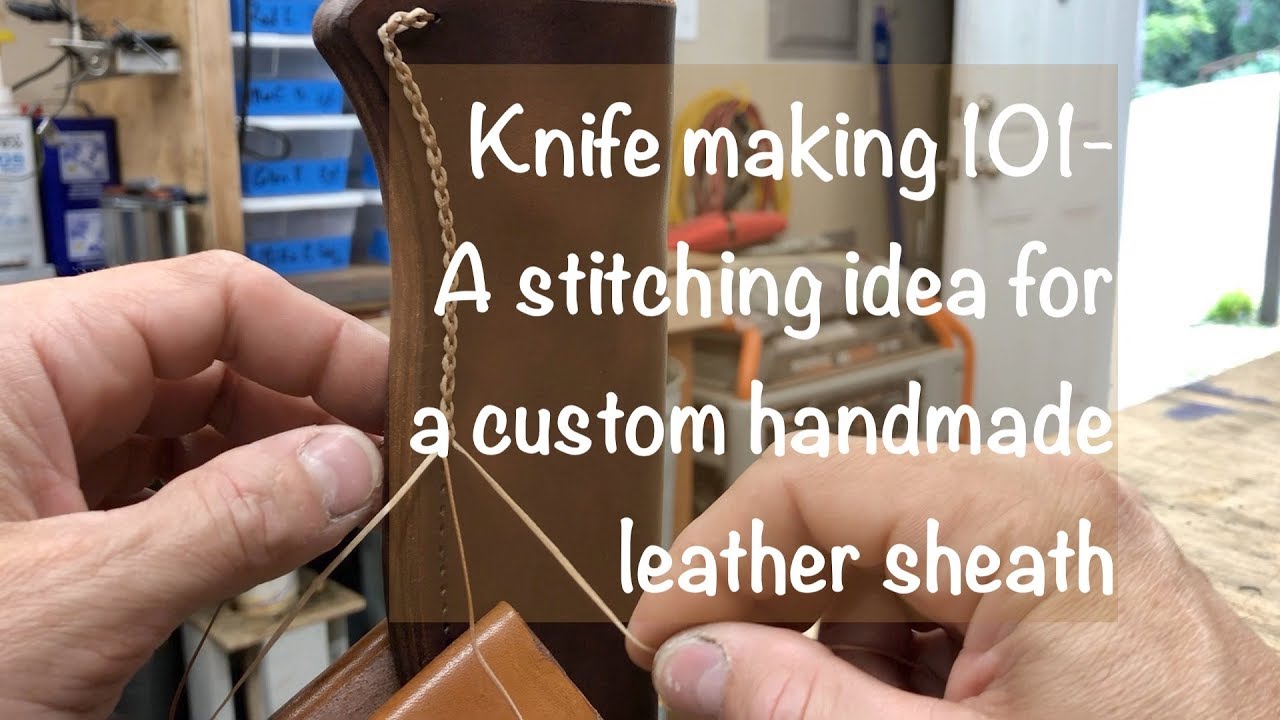 Knife making 101 A stitching idea for a handmade leather knife sheath ...