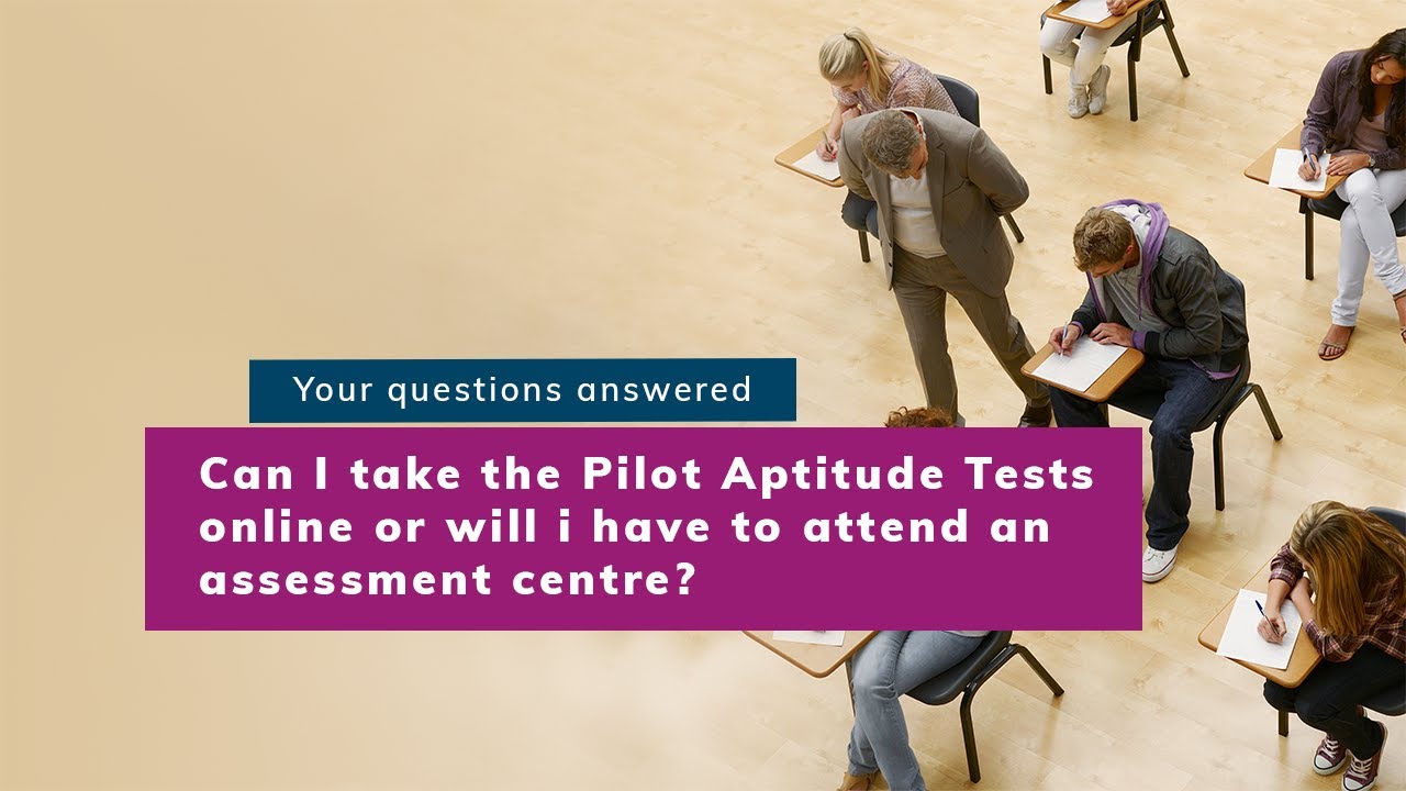 Can I Take The Pilot Aptitude Tests Online Or Will I Have To Attend An Can I Take The Pilot Aptitude Tests Online Or Will I Have To Attend An