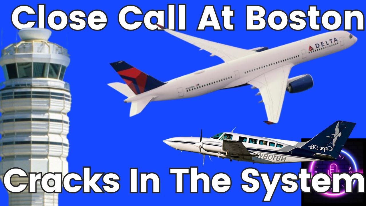 Cracks In The System ATC Near Miss At Boston Airport @VASAviation ...
