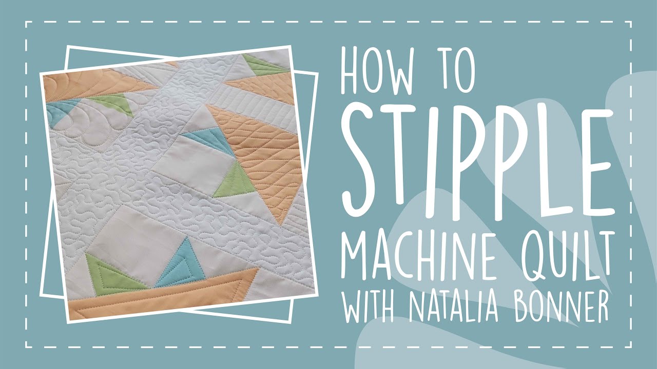 How to Stipple Machine Quilt with Natalia Bonner - YouTube