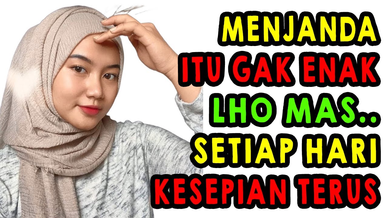 GAK ENAK MAS, JADI JANDA TERUS!! TIAP HARI SEPI!! Janda Cari Jodoh ...