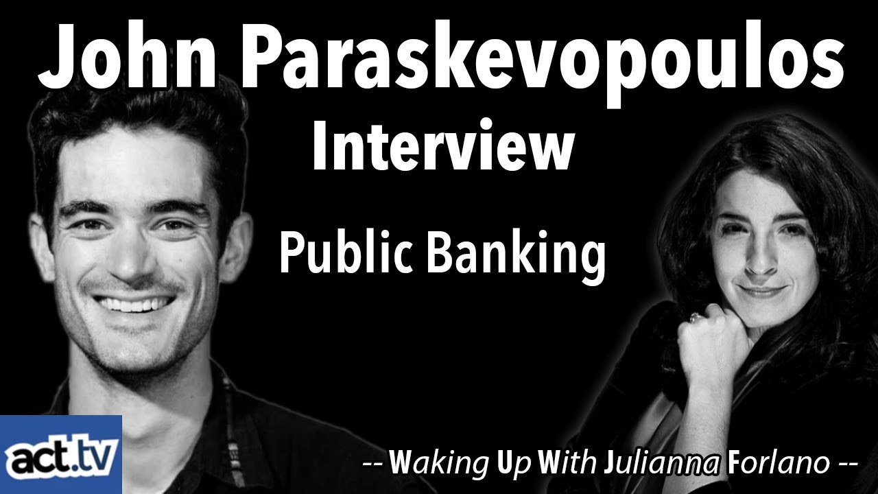 John Paraskevopoulos Interview: Public Banking - YouTube