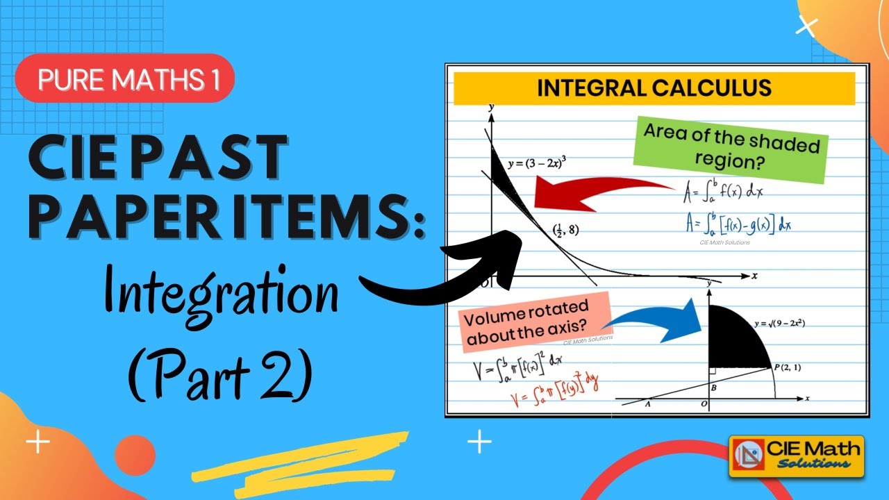 CIE AS/A Level Maths 9707 Past Paper Items on Integration [Part 2] |AS ...