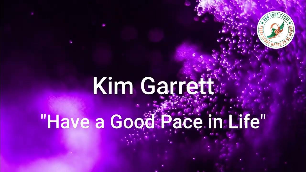 Kim Garrett Have A Good Pace In Life YouTube kim-garrett-have-a-good-pace-in-life-youtube