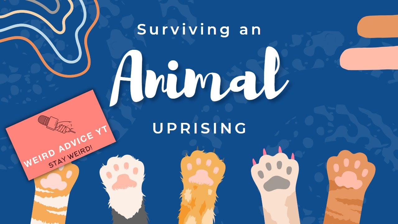 Surviving An Animal Uprising - Weird Advice YT - YouTube