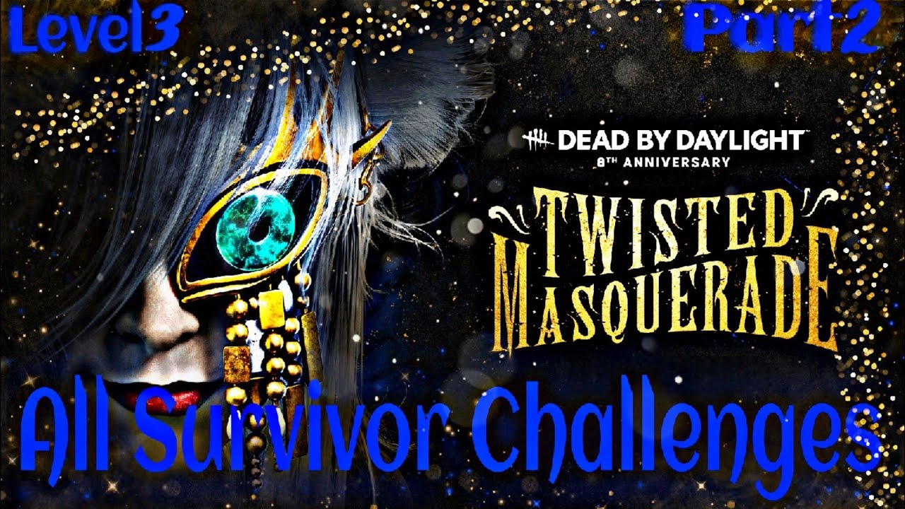 Dead By Daylight ~ Twisted Masquerade Event | All Level 3 Challenges ...