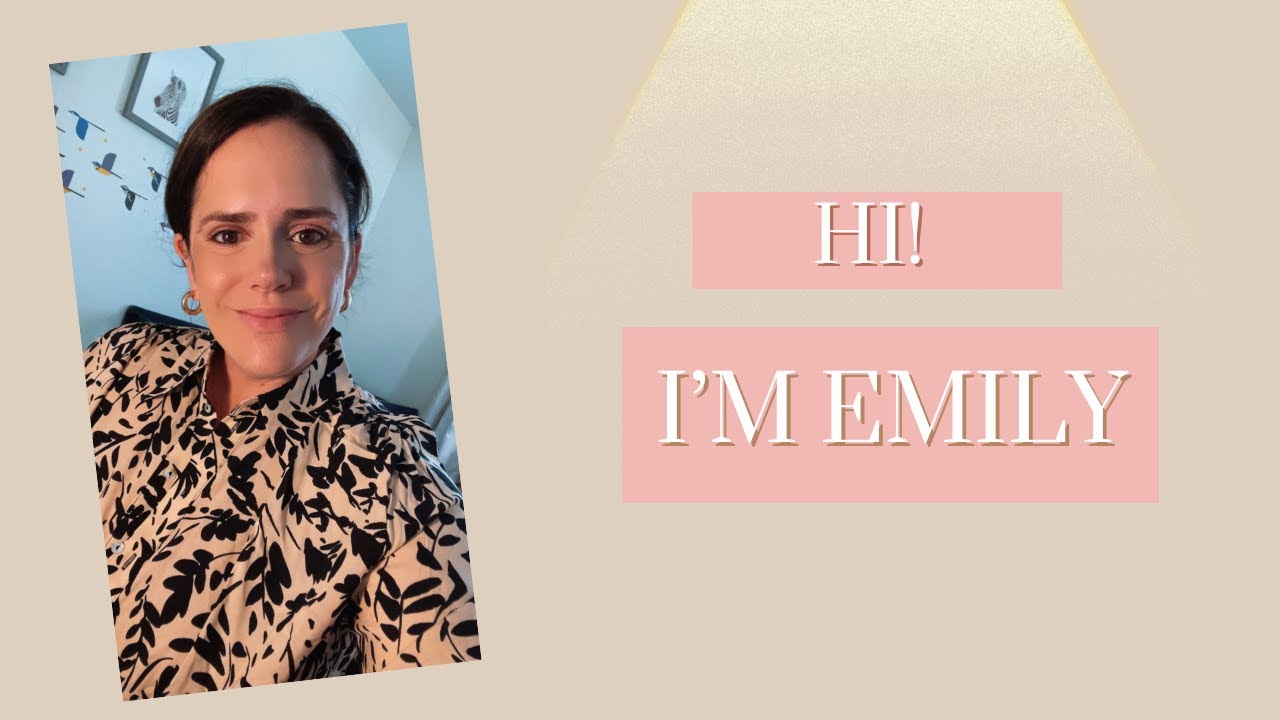 Hi! I'm Emily - YouTube