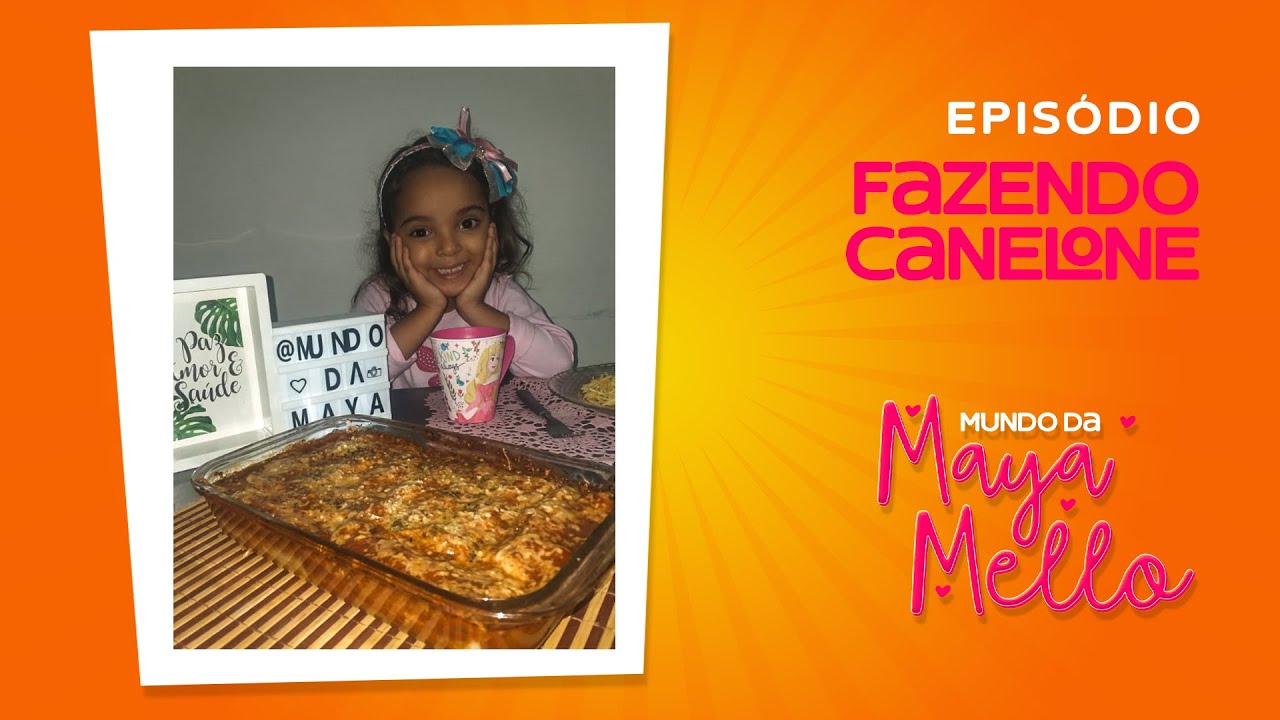 FIZ UM DELICIOSO CANELONE - MUNDO DA MAYA MELLO - YouTube