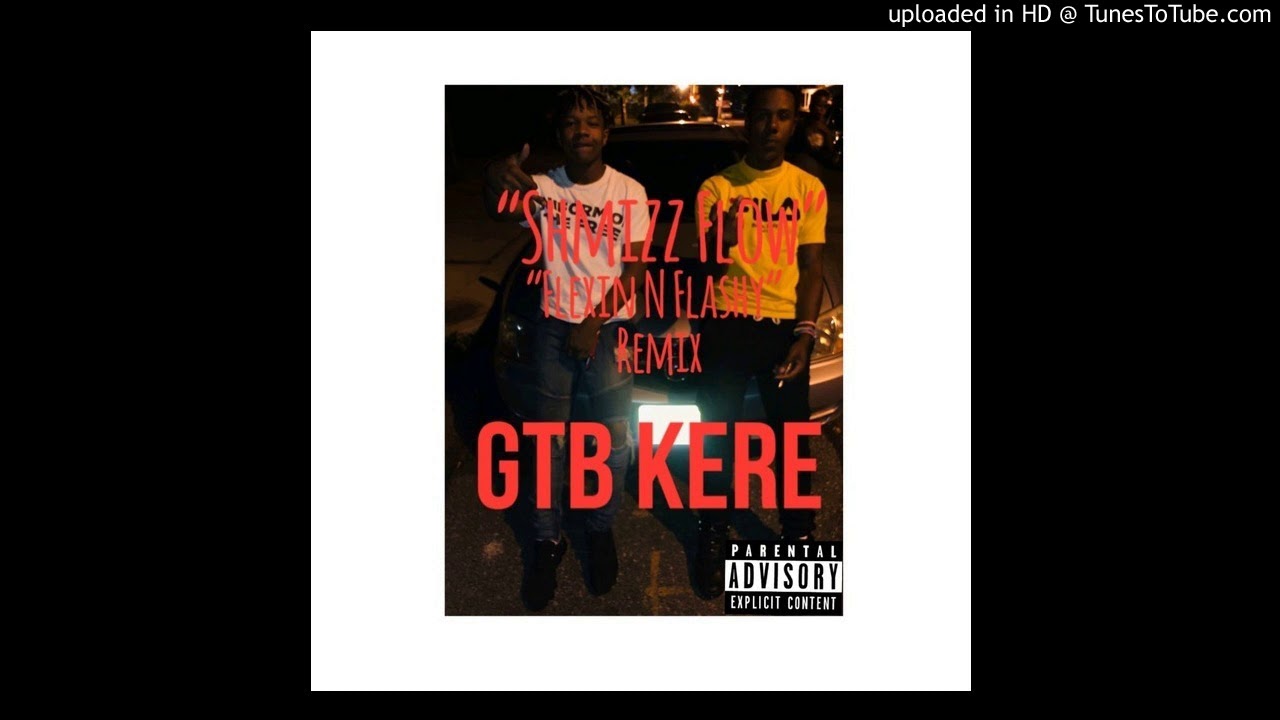 Gtb Kere - Shmizz Flow ( Flexin N Flashin Remix) - YouTube