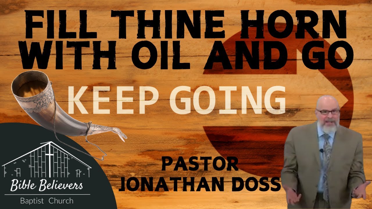 Fill thine Horn with Oil and Go | Jonathan Doss - YouTube