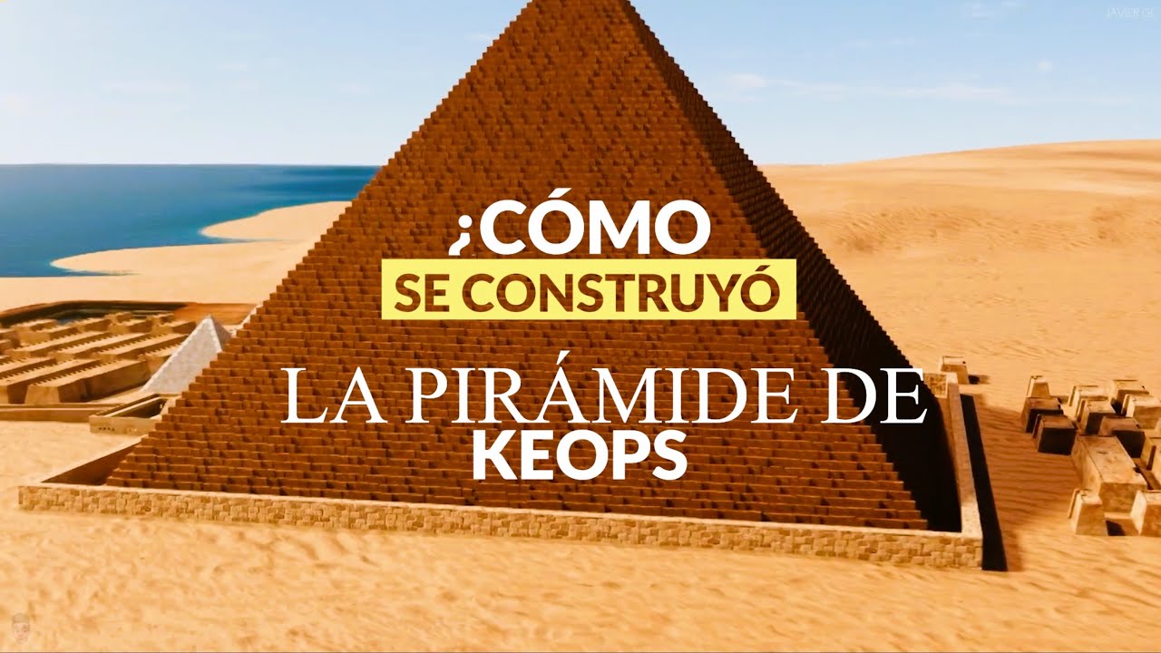 ¿CÓMO SE CONSTRUYÓ LA PIRÁMIDE DE KEOPS? - YouTube