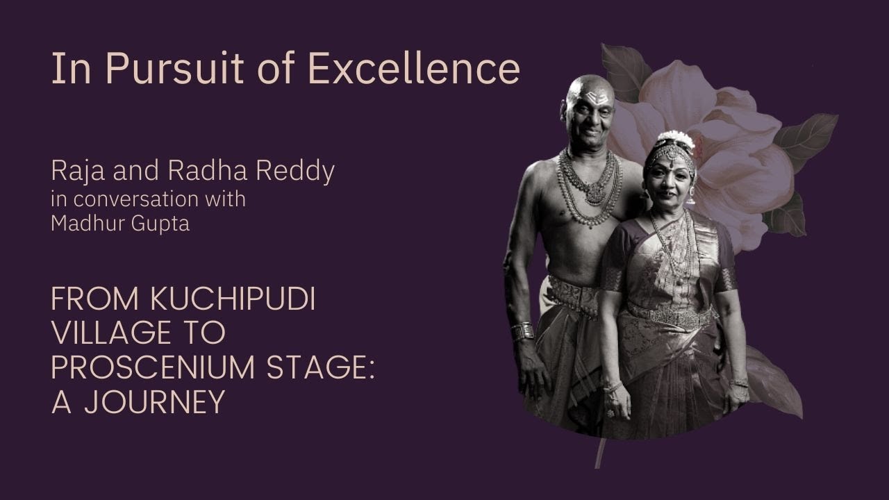 In Pursuit of Excellence | Raja and Radha Reddy | From Kuchipudi ...