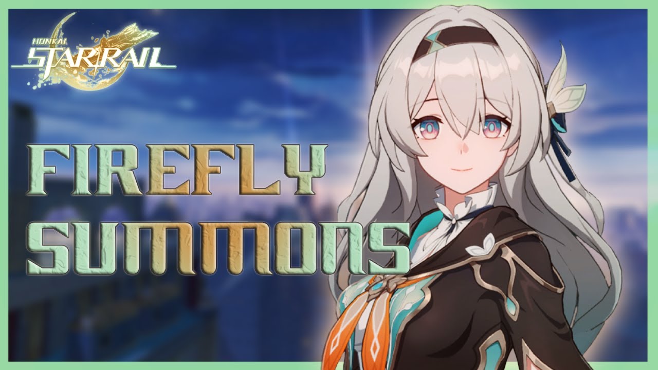 FIREFLY SUMMON SHOWCASE / HONKAI STARRAIIL - YouTube