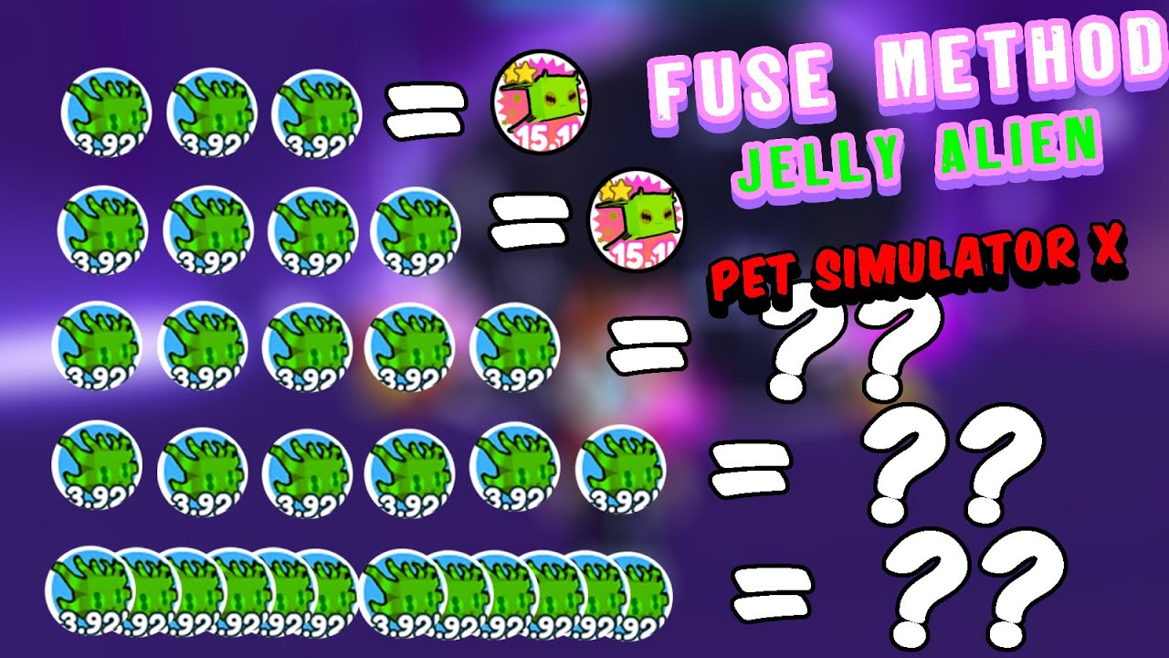Fuse Method Pet Simulator X ! Jelly Alien Pet - YouTube