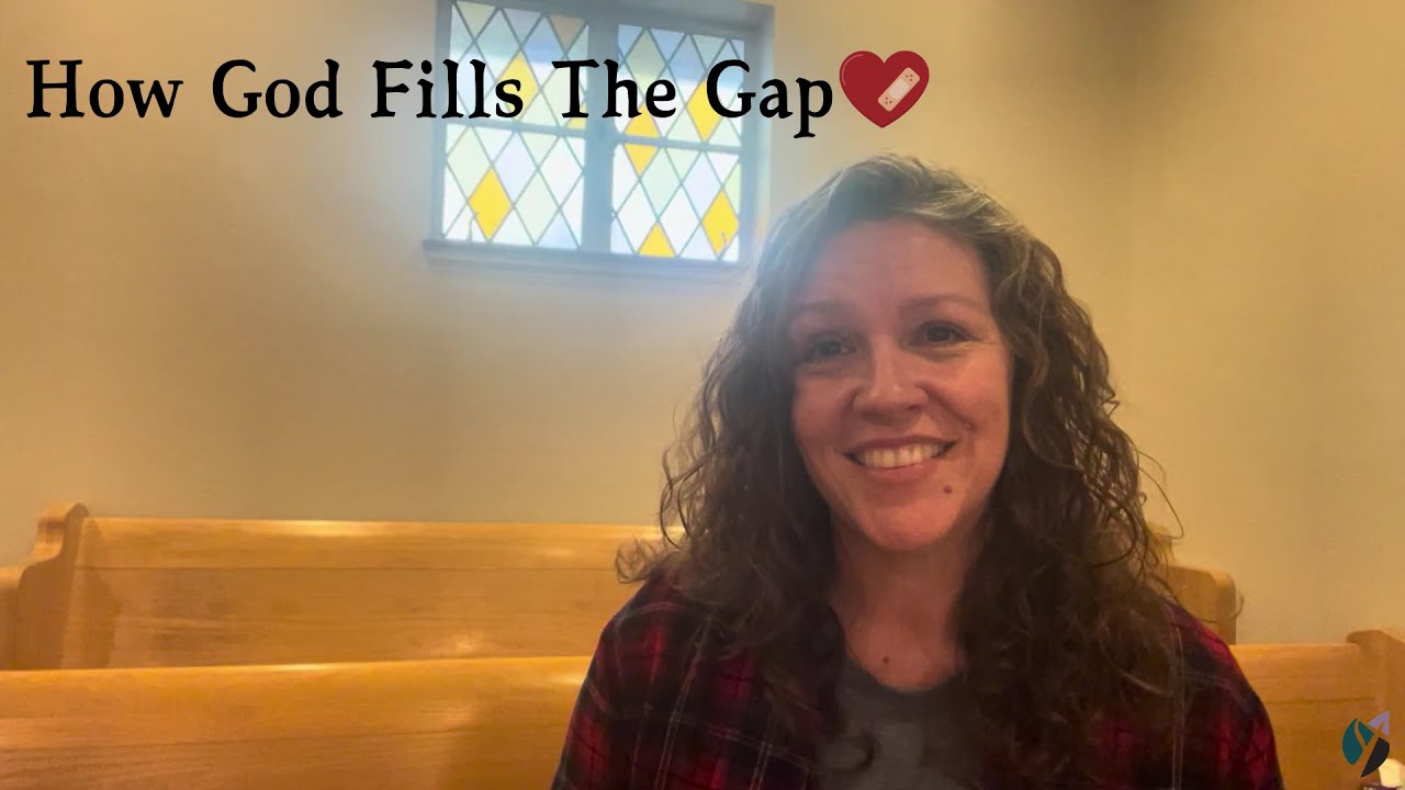 How God Fills The Gap - YouTube