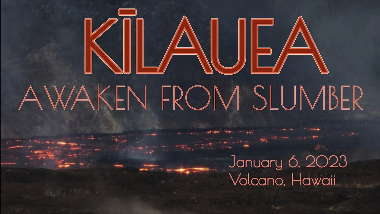 #hawaii KĪLAUEA - AWAKEN FROM SLUMBER 4K - JANUARY 6, 2023 VOLCANO ...