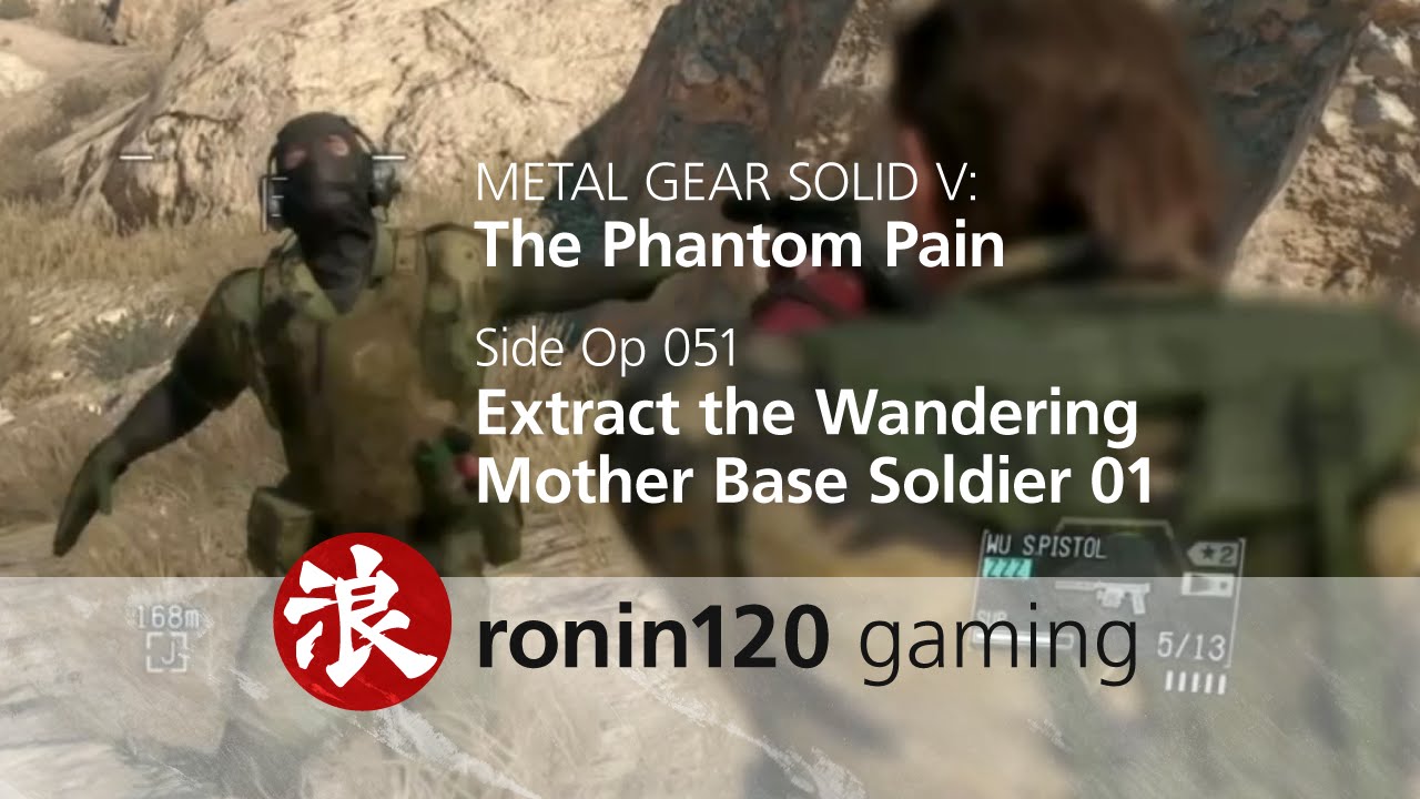 MGS: TPP: Side Op 051: Extract the Wandering Mother Base Soldier 01 ...