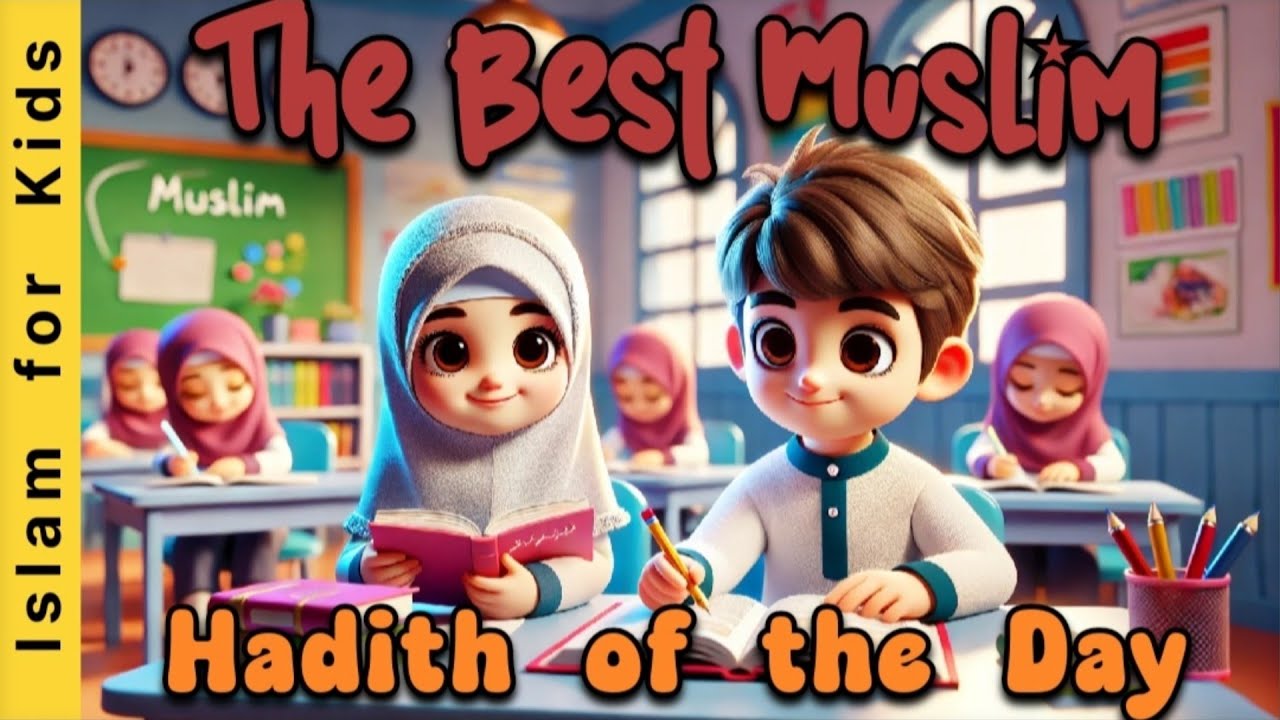 Hadith of the Day | Kids Islamic cartoon | The Best Muslim - YouTube