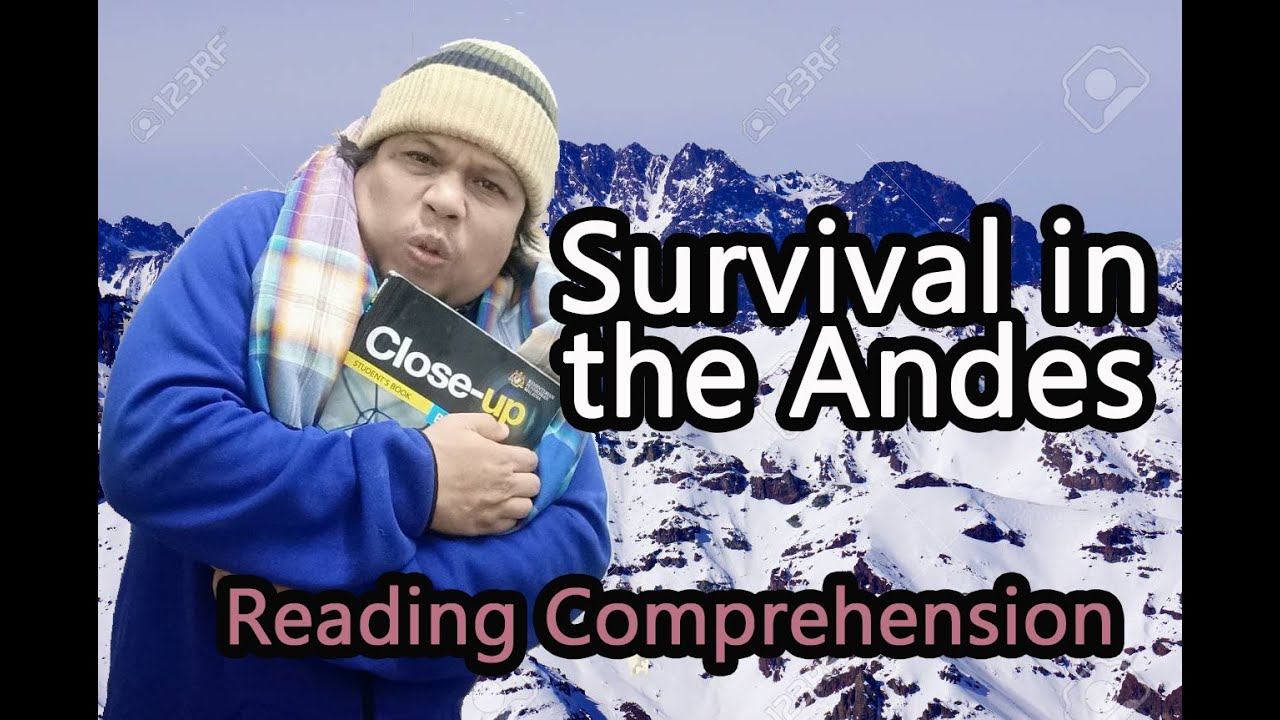 SURIVIVAL IN THE ANDES - Reading Comprehension - Close Up Unit 7 ( Feat ...