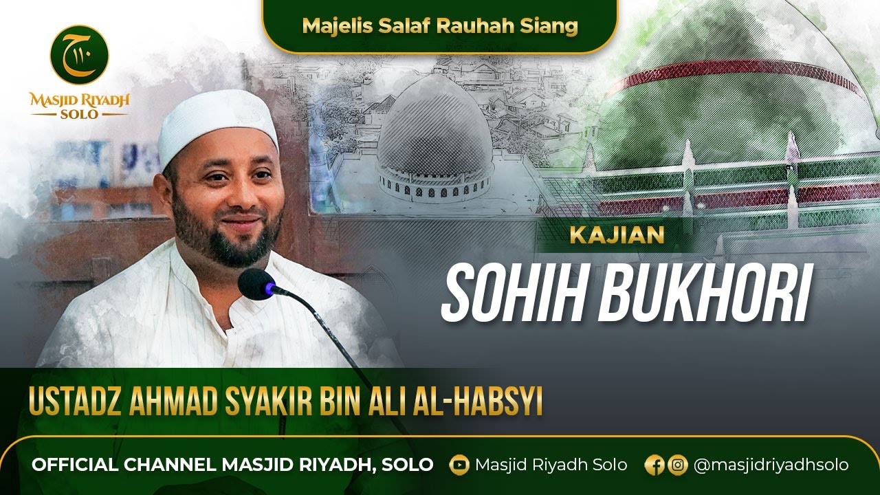 Majelis Salaf Rouhah Siang Kajian Hadist Kitab Sohih Bukhori | LIVE ...