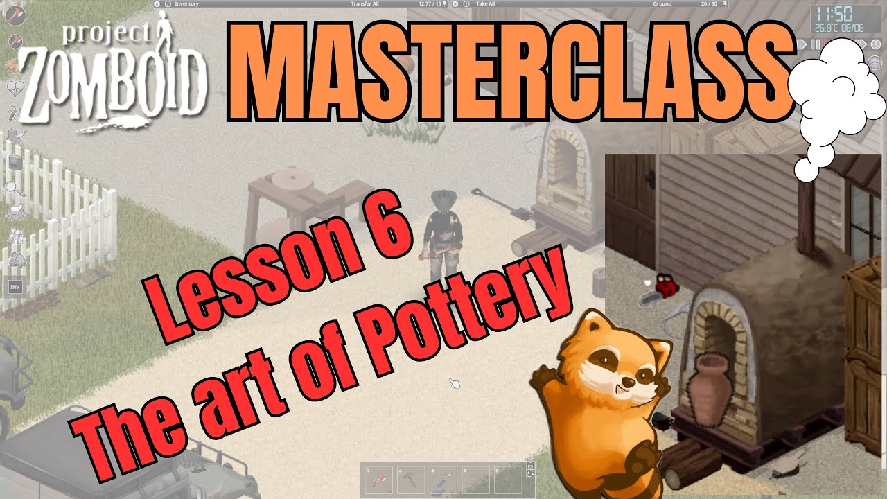 Project Zomboid Masterclass Lesson 6 || Ultimate Pottery Guide || How ...