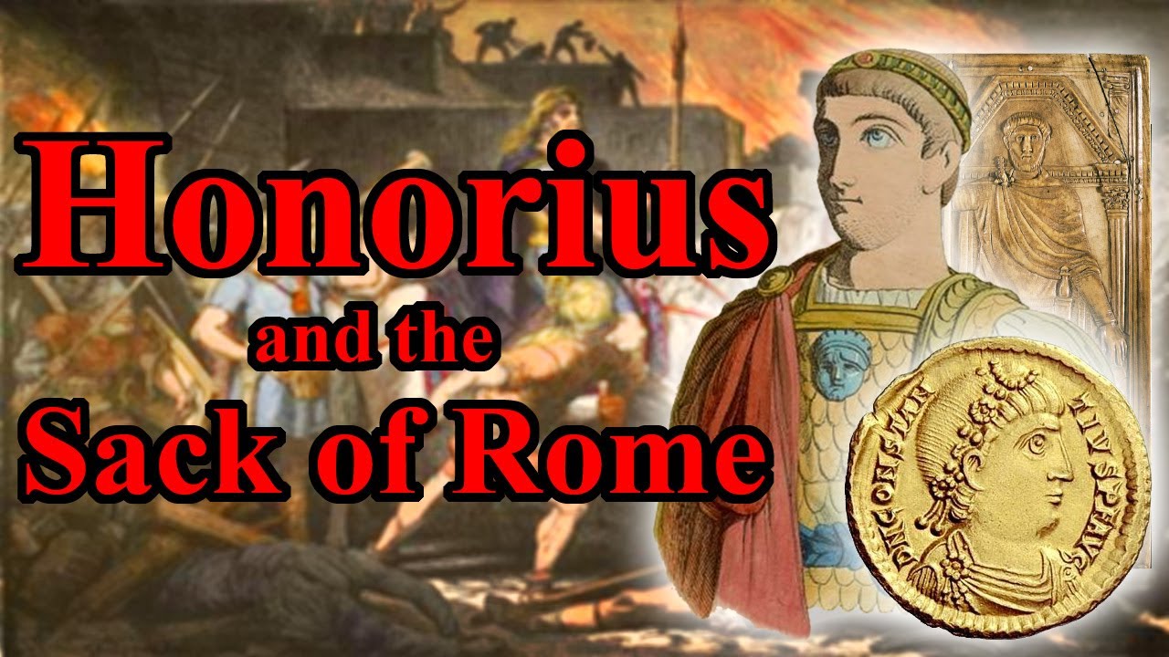 Honorius: Barbarians, Usurpers and the Sack of Rome - YouTube