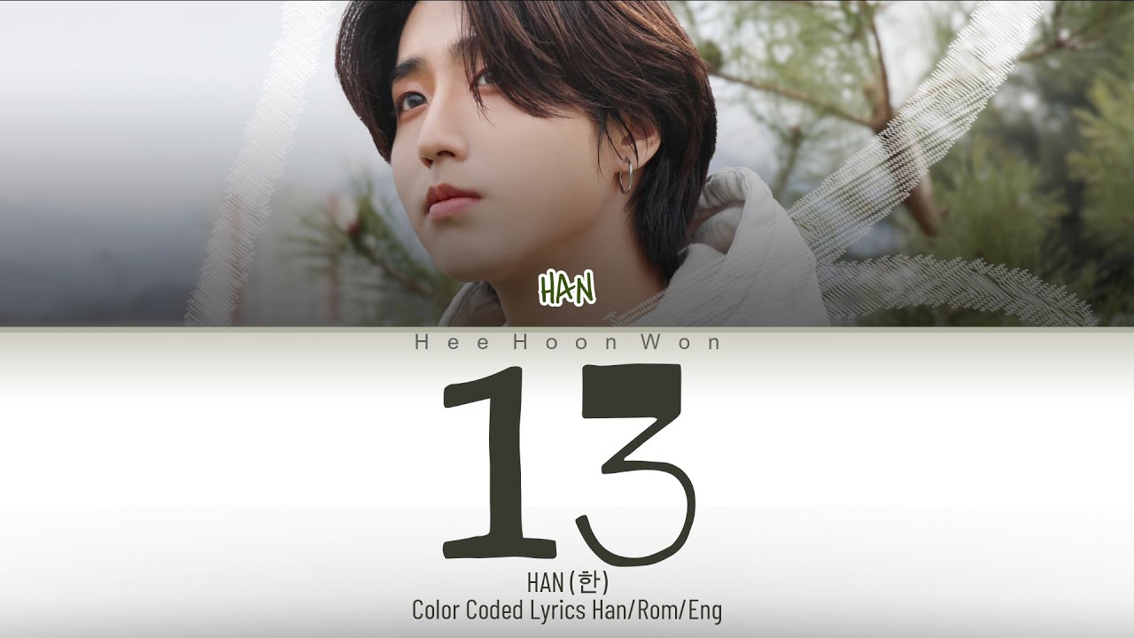 [SKZ-RECORD] HAN - '13' [Han/Rom/Eng] Color Coded Lyrics - YouTube