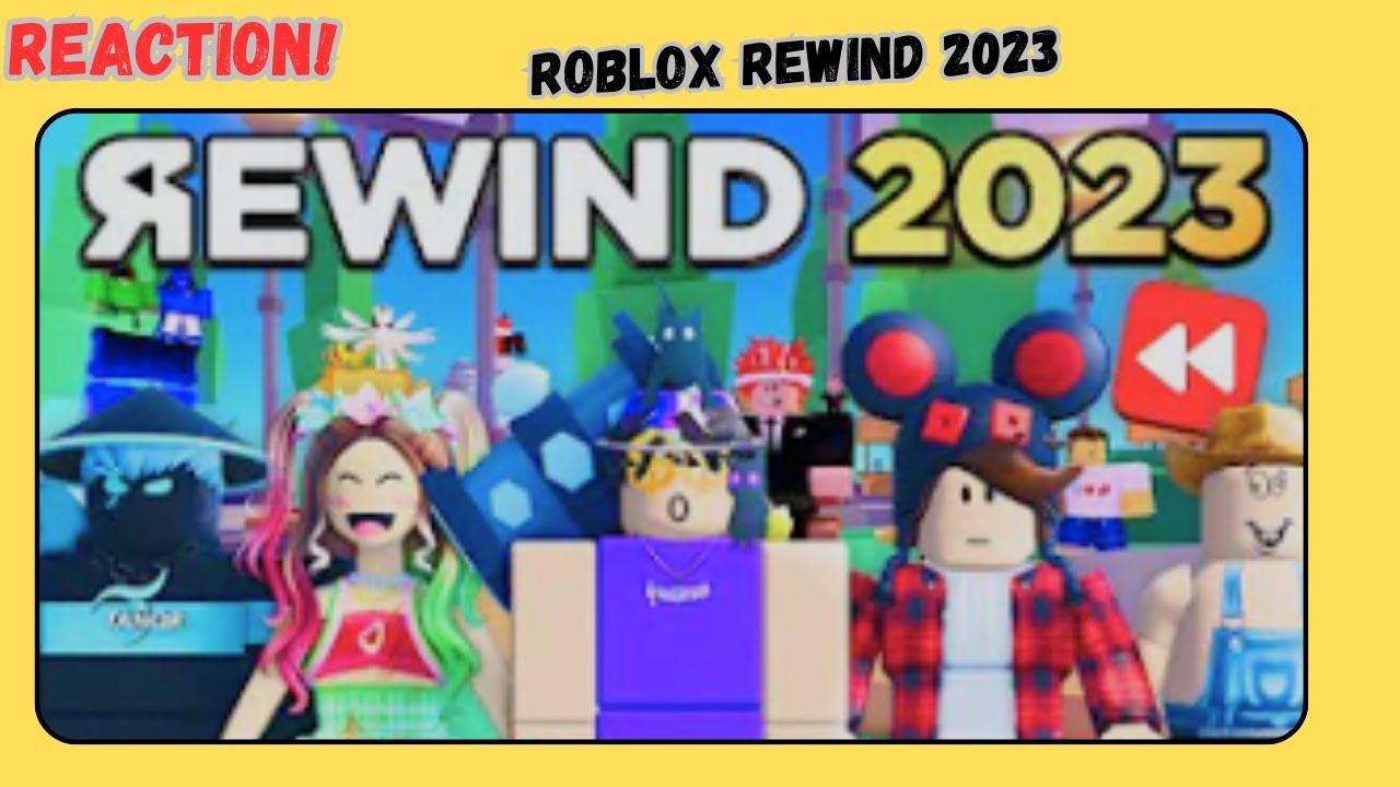REACTING TO ROBLOX REWIND 2023!!! - YouTube