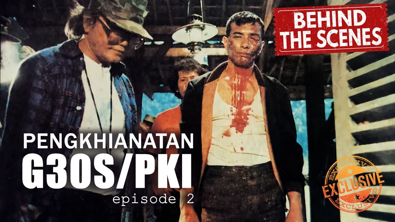DIBALIK LAYAR FILM PENGKHIANATAN G30S/PKI (Episode 2) - YouTube